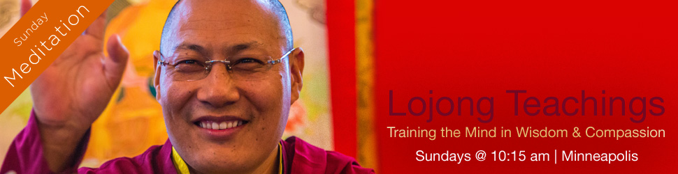 Lojong Teachings Training the Mind in Wisdom & Compassion